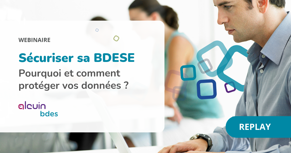 Pourquoi et comment sécuriser ma BDESE ? - Webinar replay